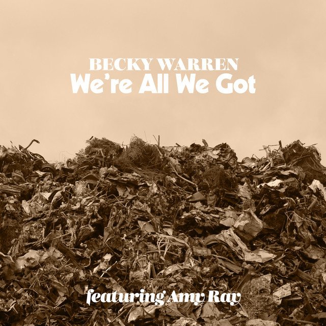 Becky Warren - We're All We Got - One Chord To Another - A Finnish Pop Site